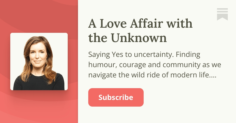 A Love Affair with the Unknown | Gill Deacon | Substack