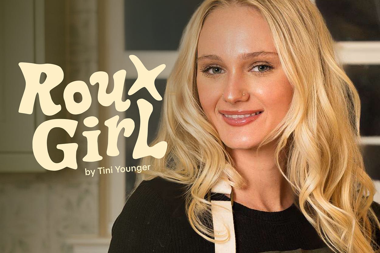 Roux Girl | Tini Younger | Substack