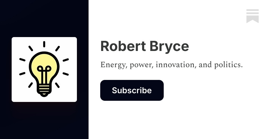 Robert Bryce | Substack