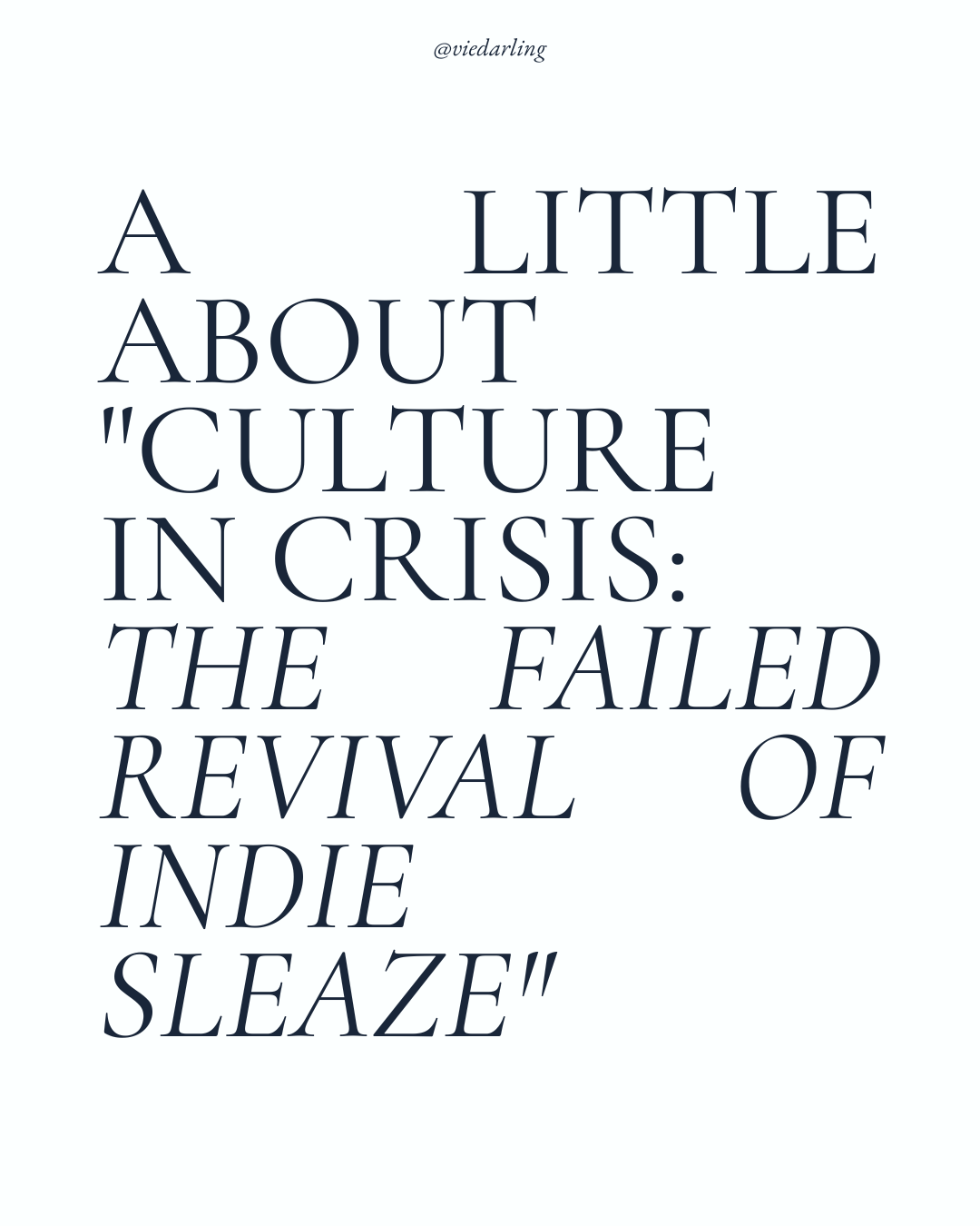 A Little About "Culture in Crisis: The Failed Revival of Indie Sleaze"