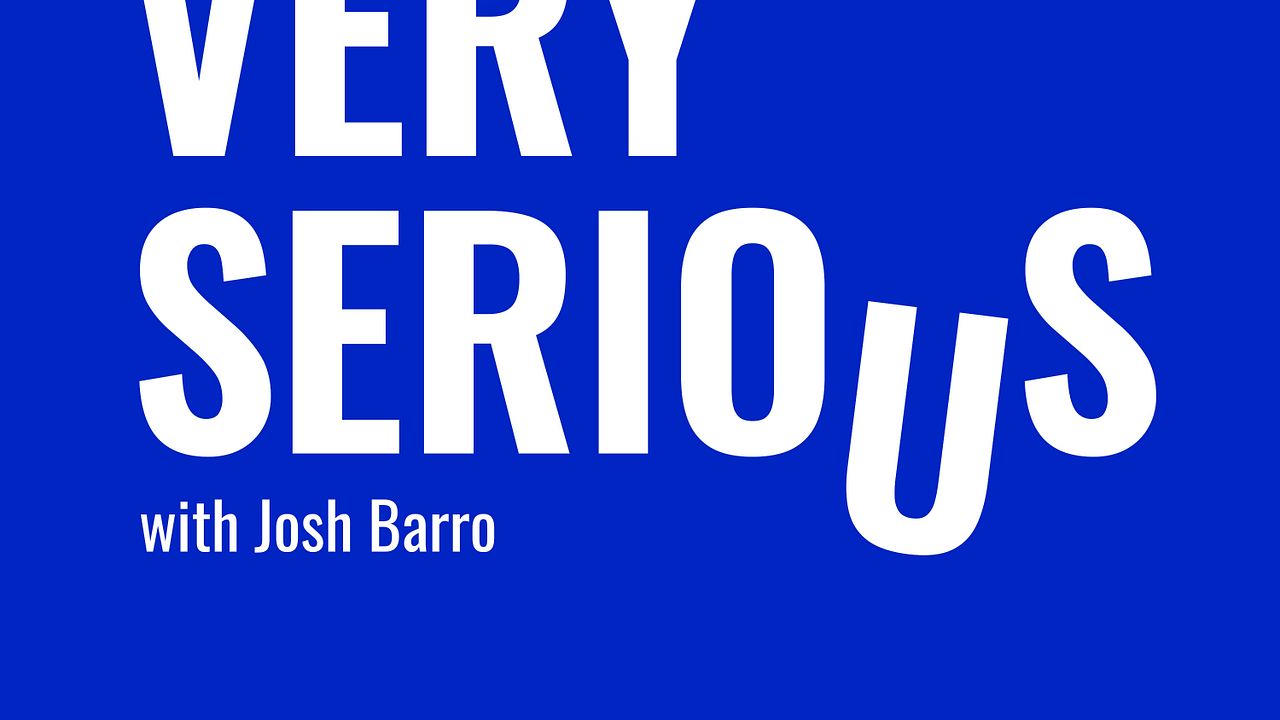 Very Serious with Josh Barro | Josh Barro | Substack