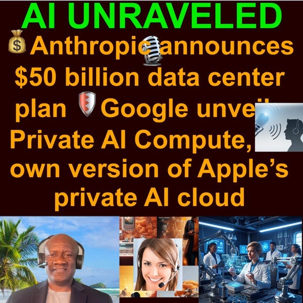 AI Daily News Rundown: 💰Anthropic announces $50 billion data center ...
