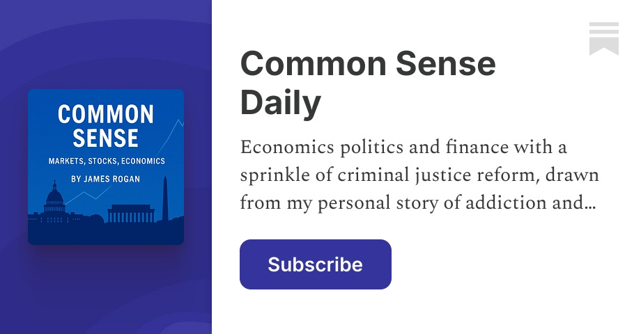 Common Sense Daily | James Rogan | Substack