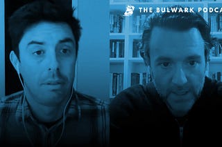 The Bulwark Podcast | The Bulwark | Substack