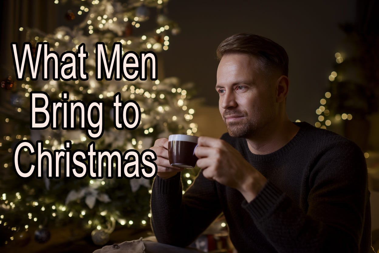 What Men Bring to Christmas - by Tom Golden