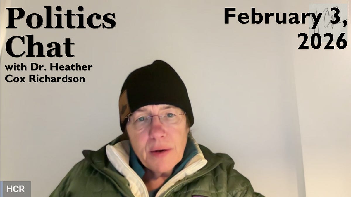 Politics Chat, February 3, 2026 - by Heather Cox Richardson