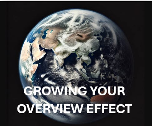 Growing your Overview Effect - by David Francis Nash