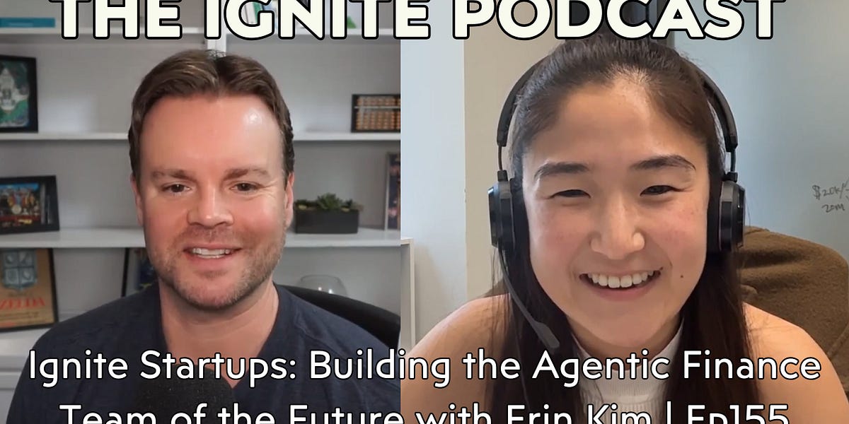 Ignite Startups: Building the Agentic Finance Team of the Future with Erin Kim | Ep155