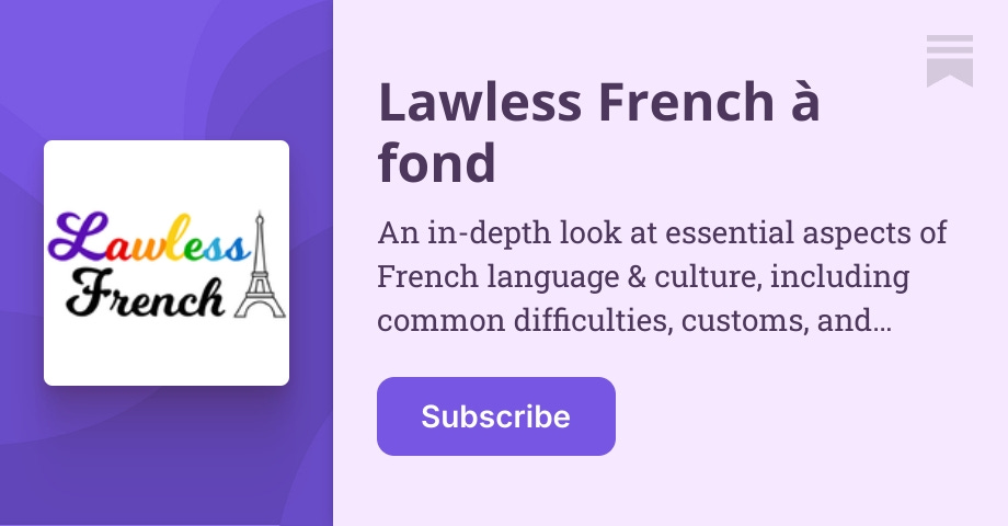 Lawless French à fond | Laura K Lawless | Substack