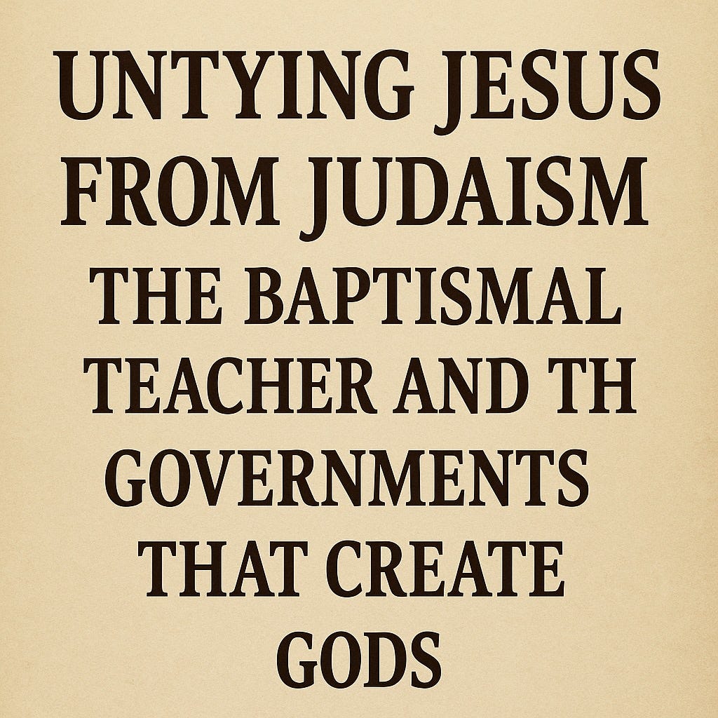 Untying Jesus from Judaism: The Baptismal Teacher and the Governments ...