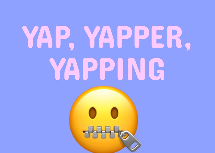 Yap, Yapper, Yapping - by Laura Sanford