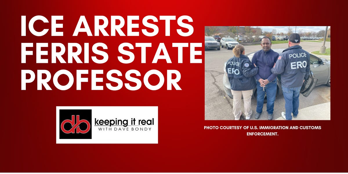 ICE Arrests Ferris State Professor Accused of Having Prior Sex Crime ...
