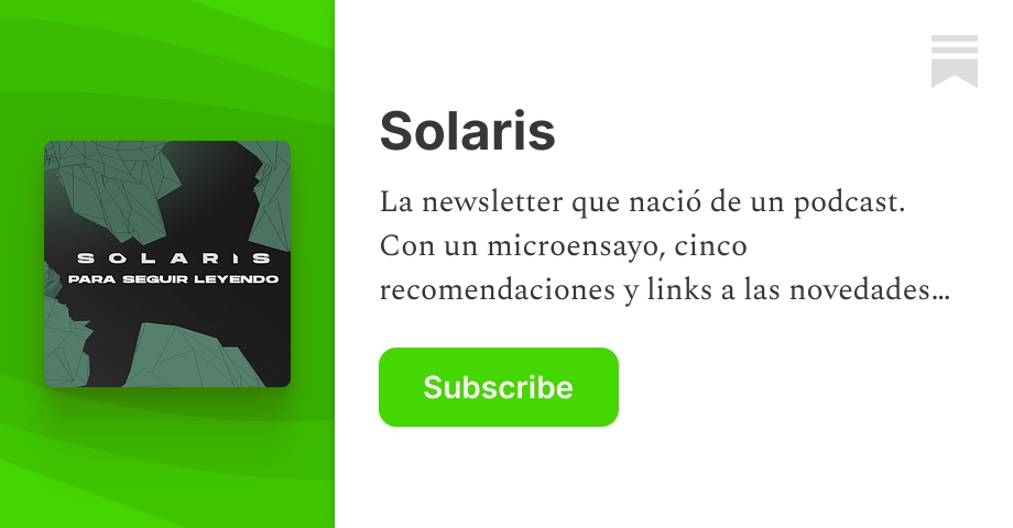 Solaris | Jorge Carrión | Substack