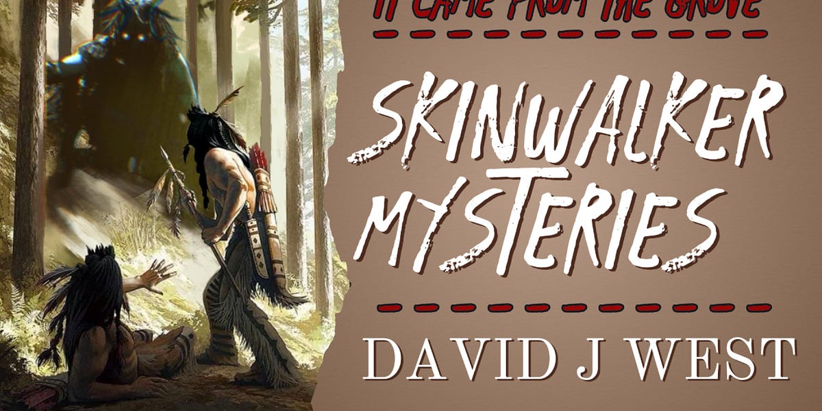 Skinwalkers Mysteries with David J West - Wistmoor Grove