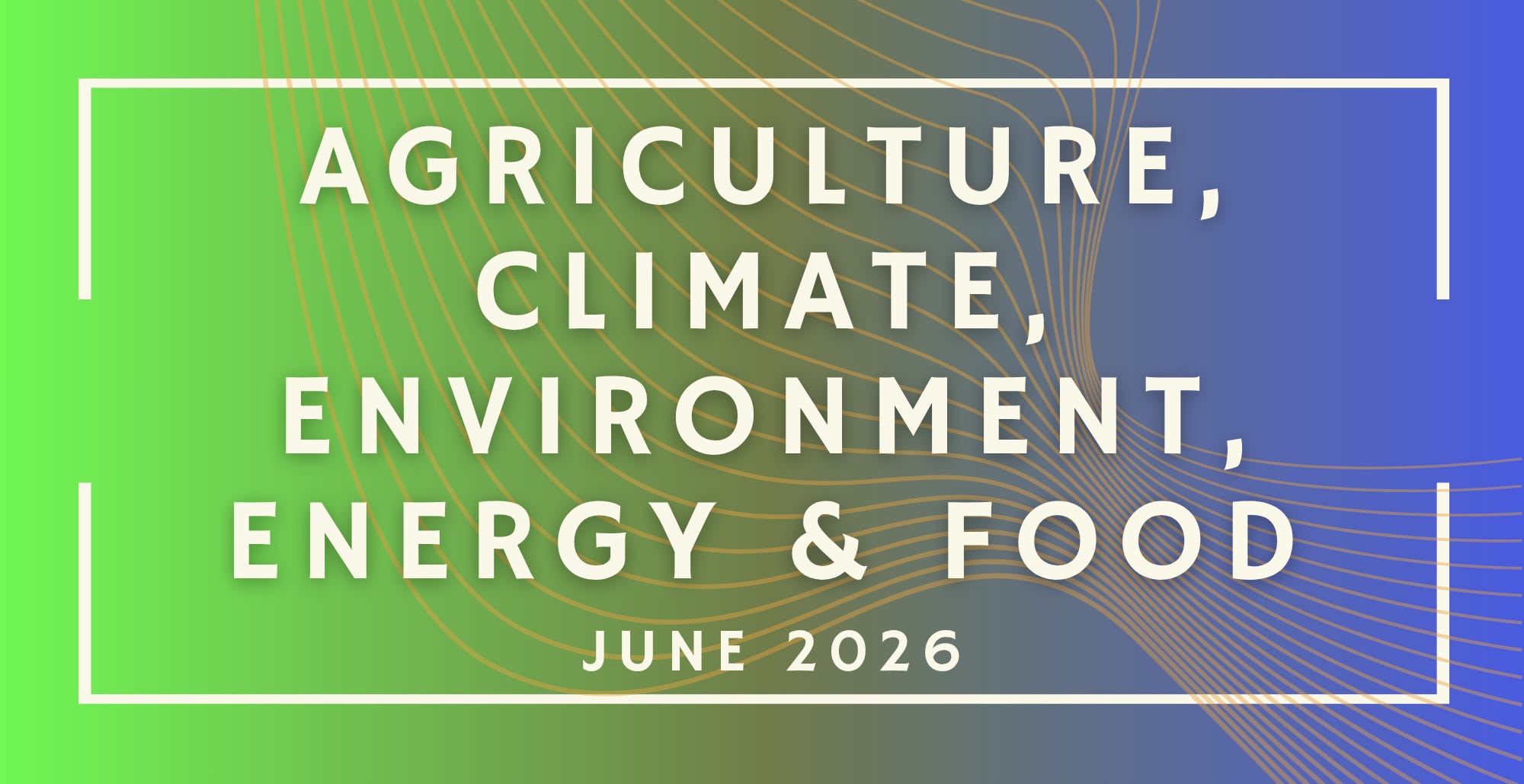 Agriculture, Climate, Environment, Energy & Food: June 2026 Funding ...