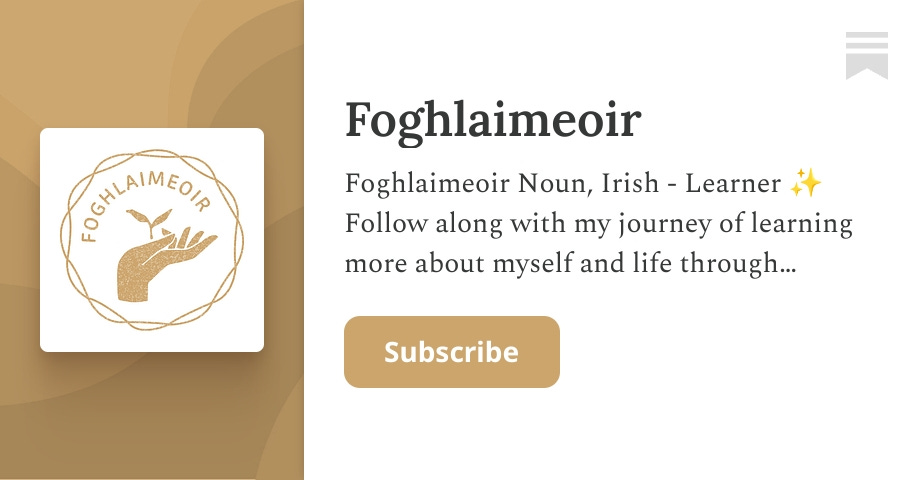 Foghlaimeoir | Briana Ní Loingsigh | Substack
