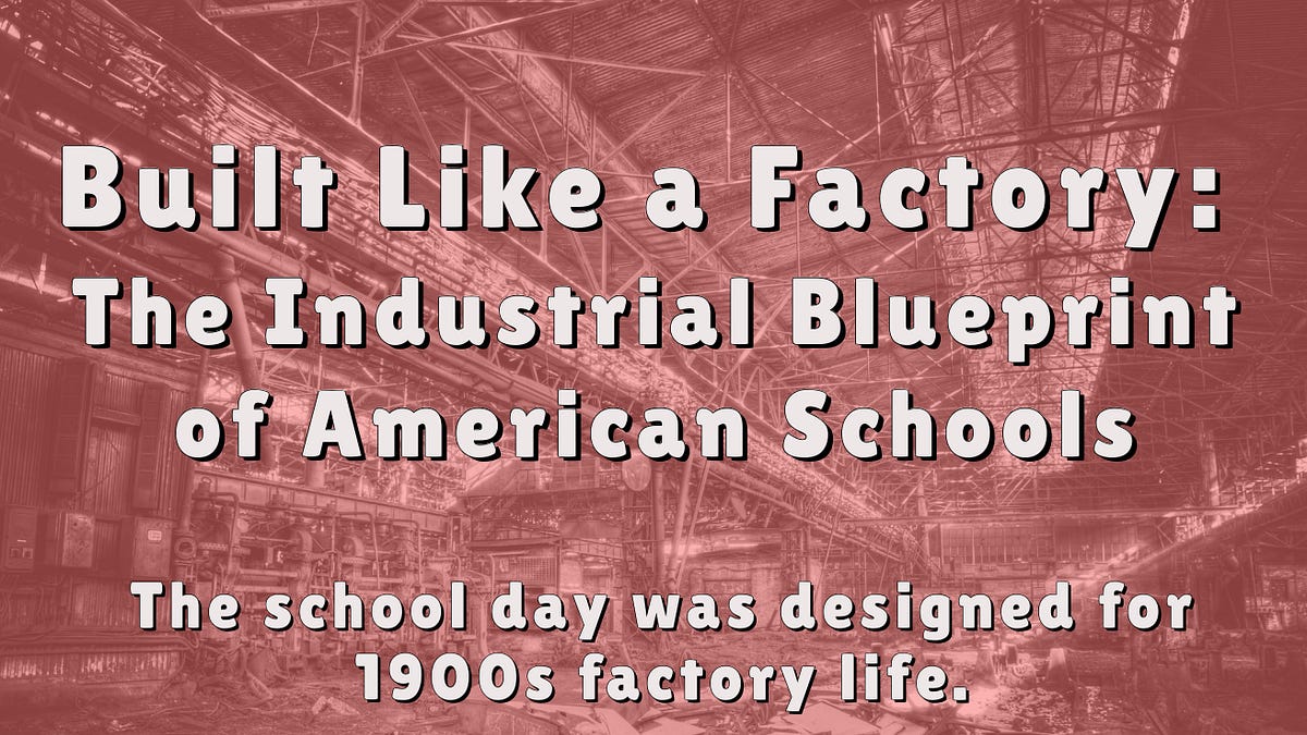 Built Like a Factory: The Industrial Blueprint of American Schools