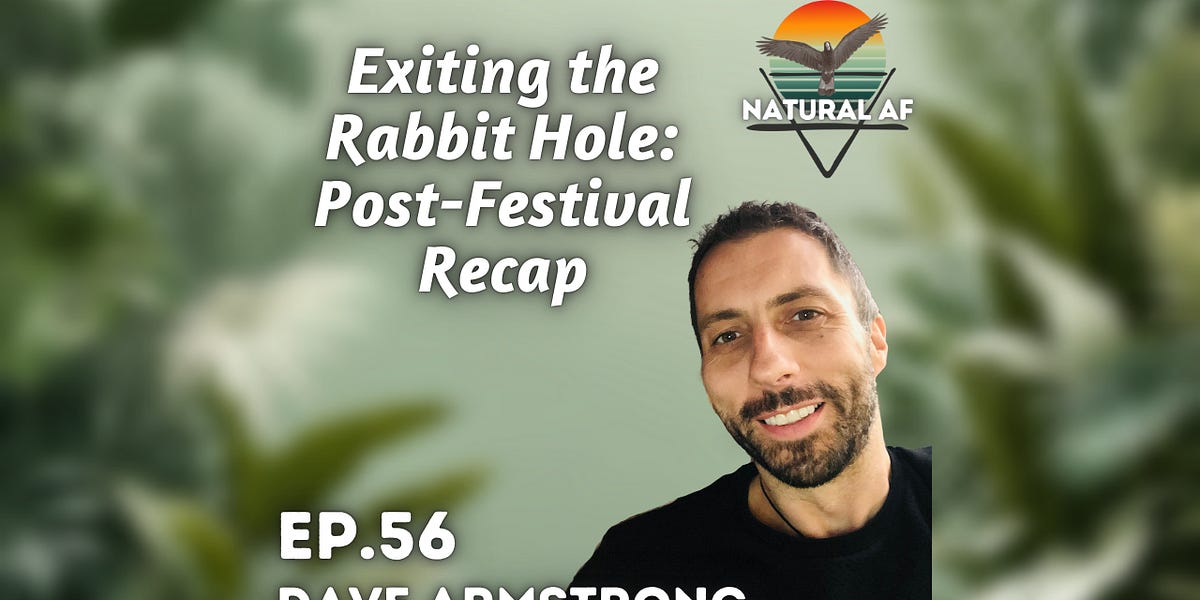 Ep. 56: Dave Armstrong | Exiting the Rabbit Hole: Post-Festival Recap