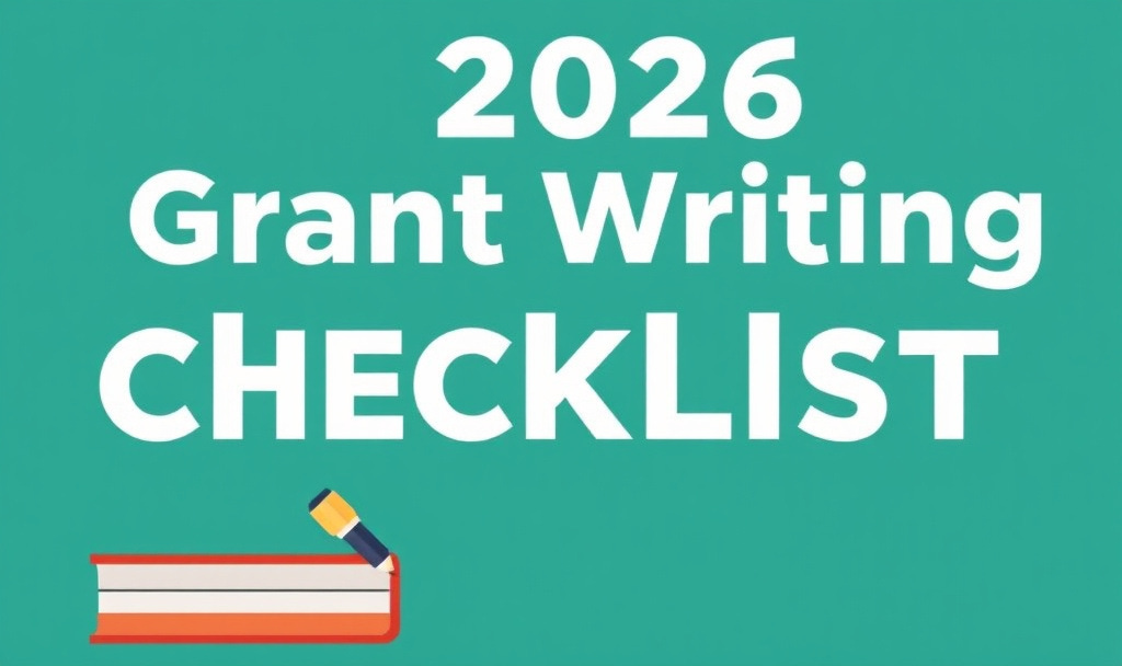 The 2026 Grant Writing Checklist to Avoid Immediate Disqualification ...