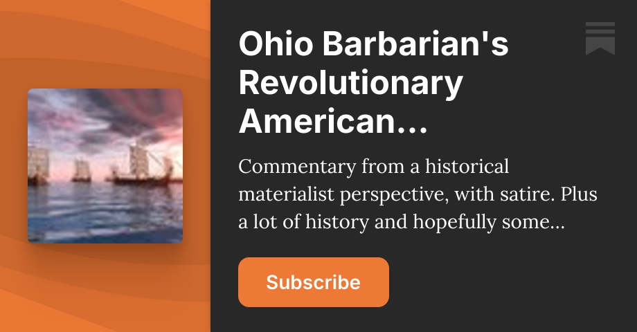 Ohio Barbarian's Revolutionary American Commentary | Substack