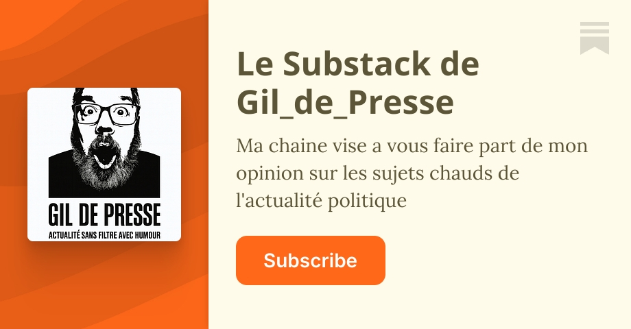 Le Substack de Gil_de_Presse | Substack