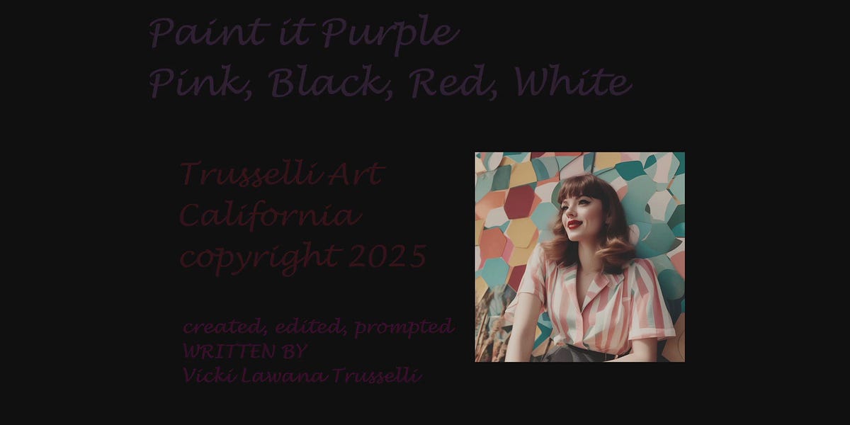 Paint it Purple - by Vicki L Trusselli - Vicki’s Substack
