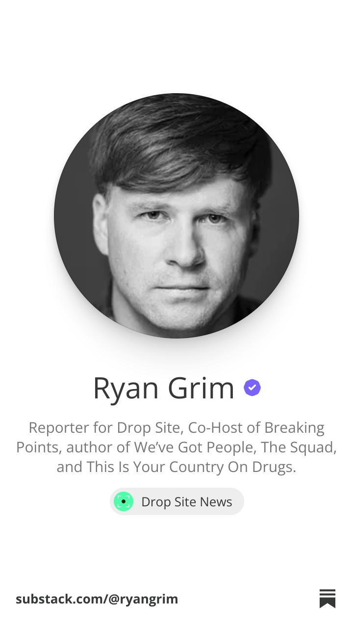 Ryan Grim | Substack