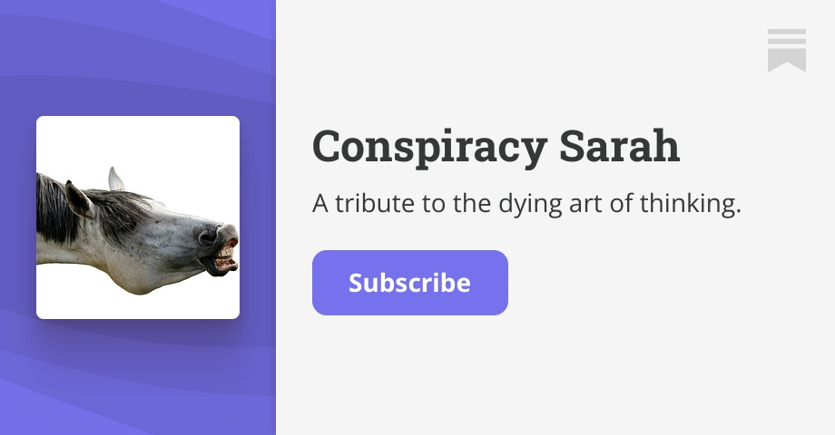 Conspiracy Sarah | Substack