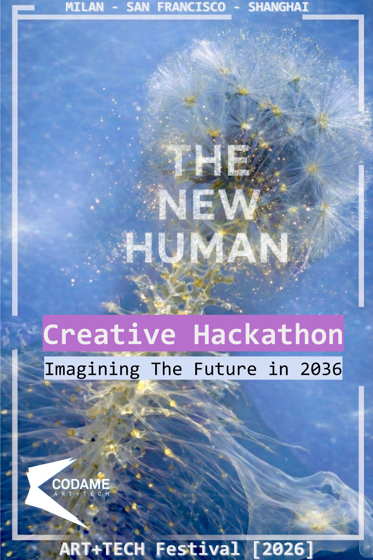 The New Human - Creative Hackathon - CODAME ART+TECH