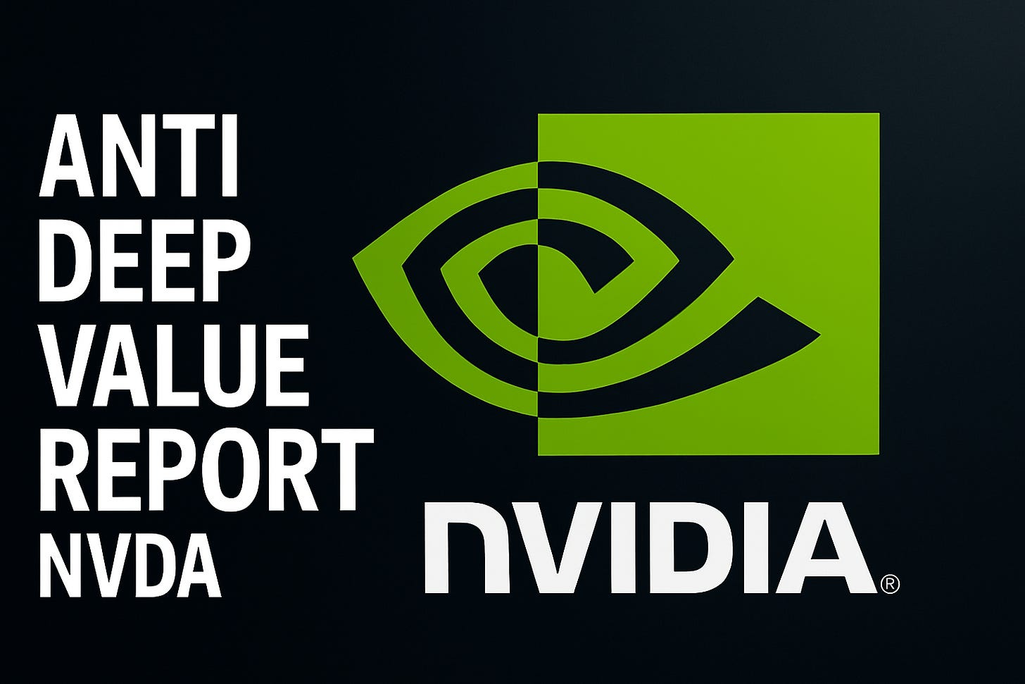 ANTI DEEP VALUE REPORT — NVIDIA (NVDA) - by FRAGMENTS