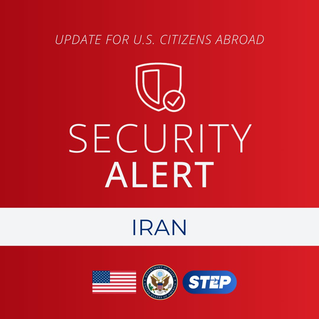 US Embassy: Iran Security Alert: Americans Should Leave Iran Now