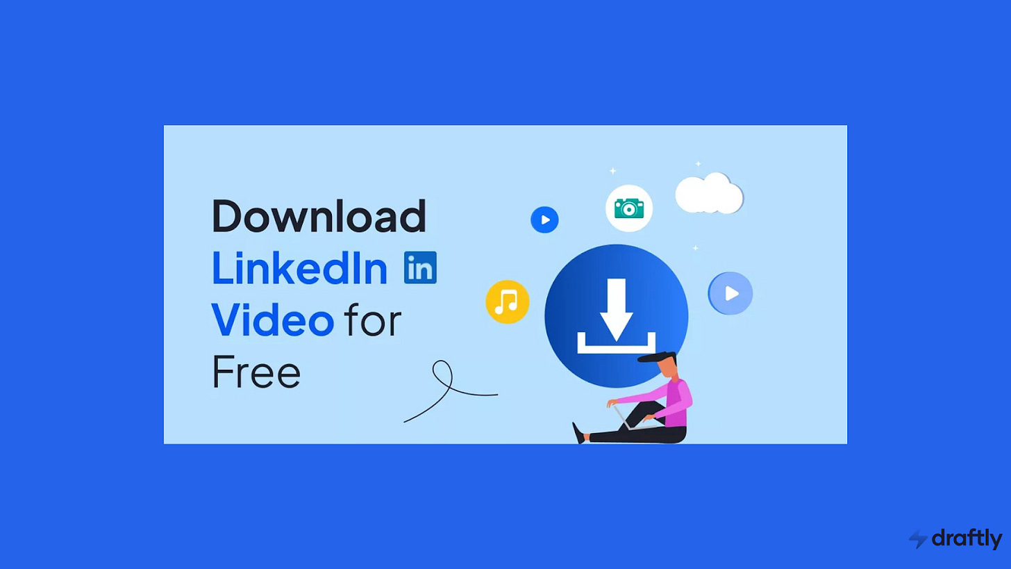 How to Download LinkedIn Videos Easily in 2025