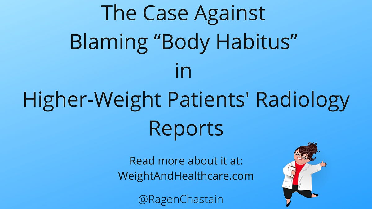 The Case Against Blaming “Body Habitus” in Higher-Weight Patients ...