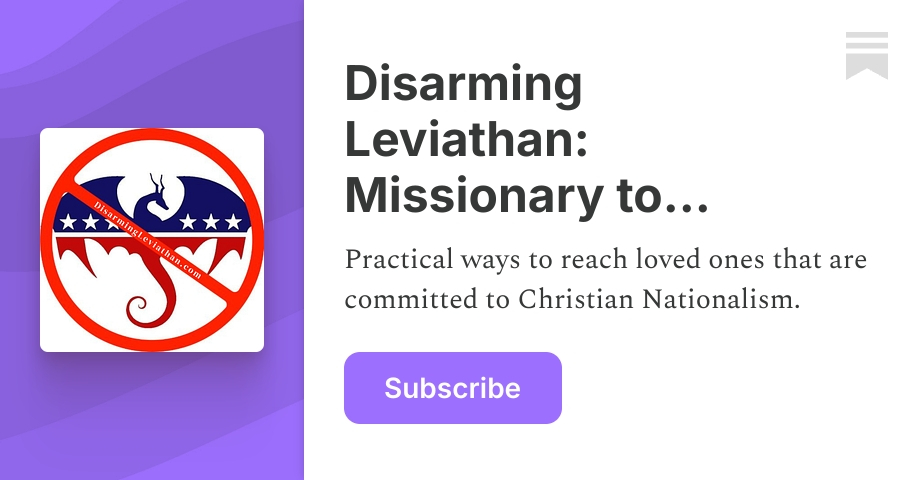 Disarming Leviathan: Missionary to Christian Nationalists | Caleb E ...