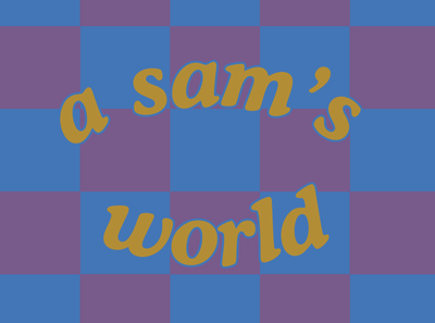 a sam's world | sam boyce | Substack