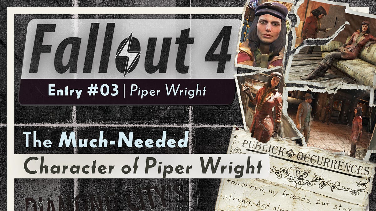 Fallout 4 | The Strangely Wholesome and Much-Needed Character of Piper ...