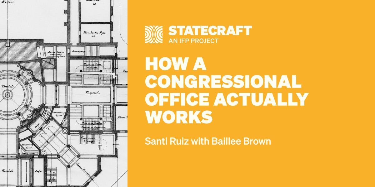 How a Congressional Office Actually Works - by Santi Ruiz