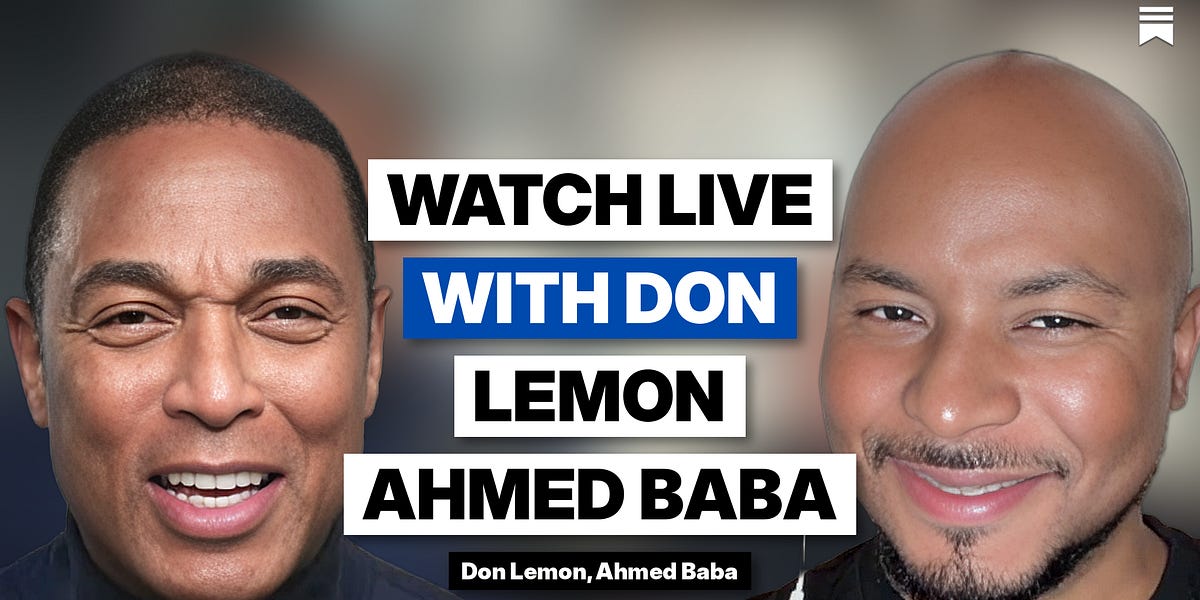 Don Lemon & Ahmed Baba: The Davos Embarrassment And The Cracks In Trump ...