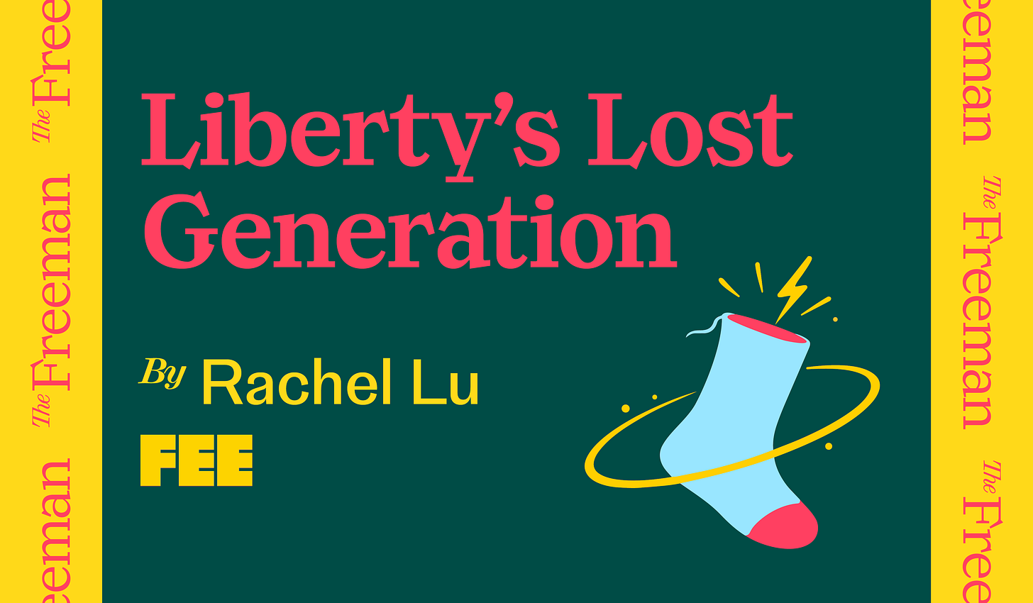 Liberty's Lost Generation - The Freeman