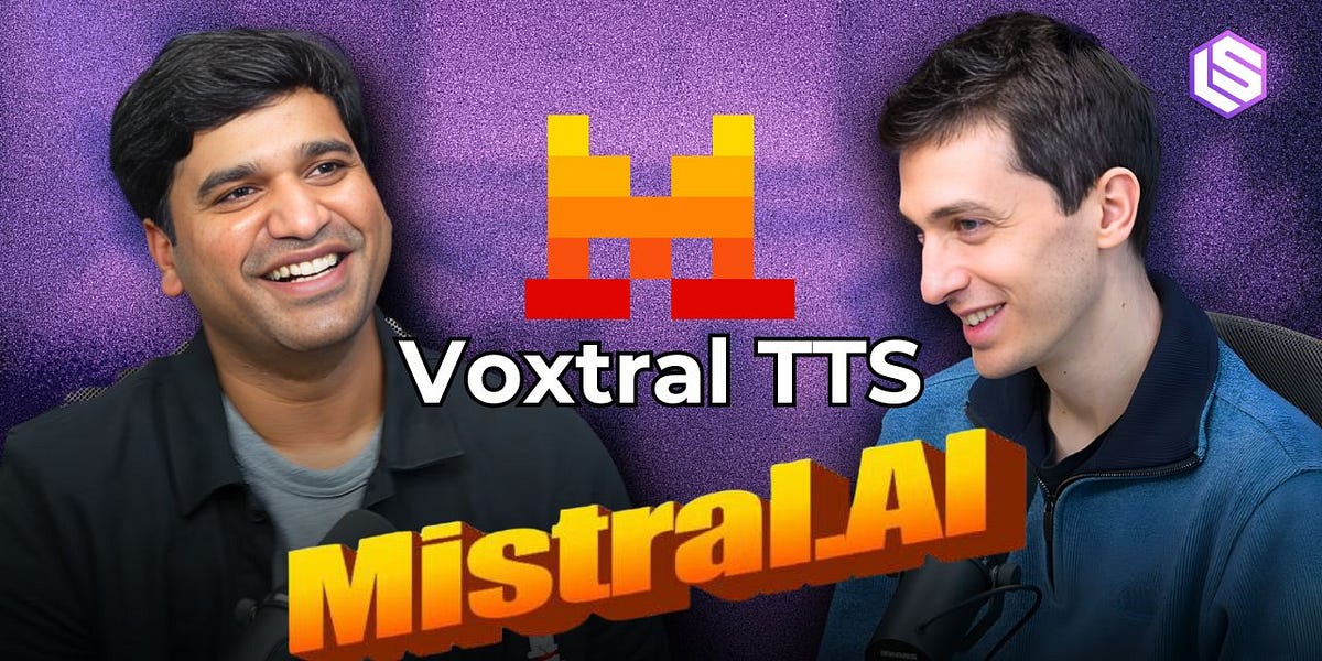 Mistral: Voxtral TTS, Forge, Leanstral, & what's next for Mistral 4 — w ...