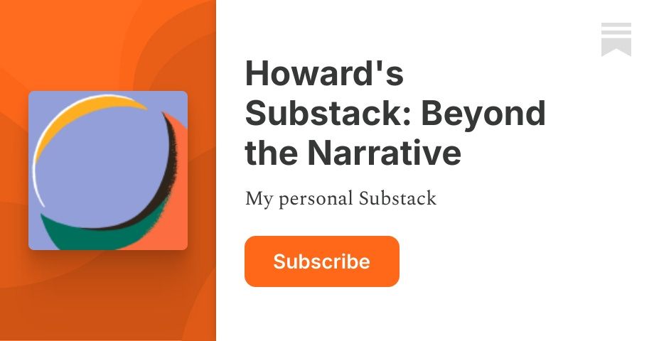 Howard's Substack: Beyond the Narrative | Howard W. Gordon | Substack