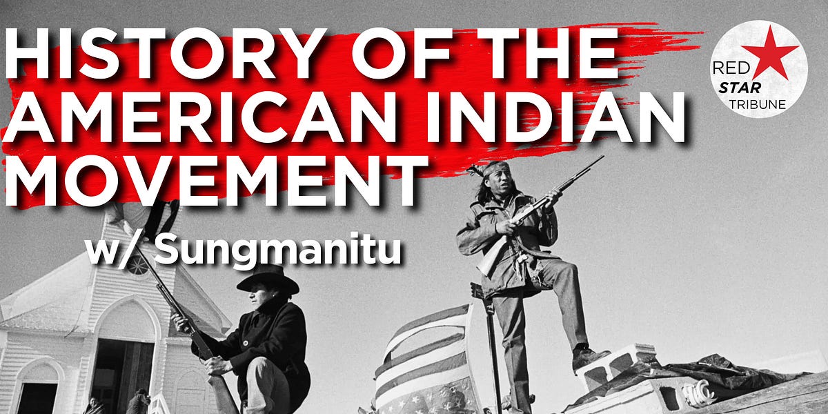 History of the American Indian Movement (AIM) with Sungmanitu from ...