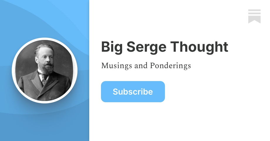 Big Serge Thought | Substack