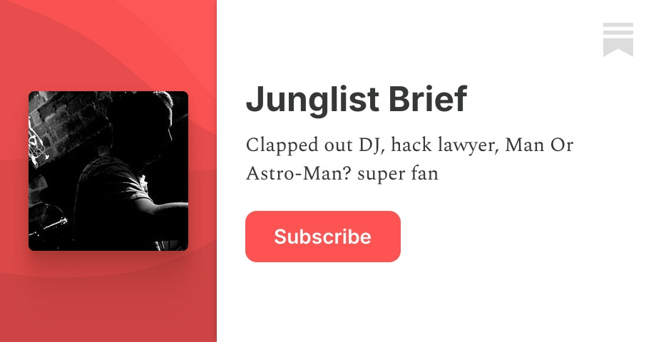 Junglist Brief | Chris Macmaster | Substack