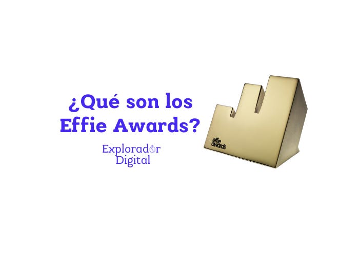 ¿Qué son los Effie Awards?🤔 - by Kevin Lanchipa