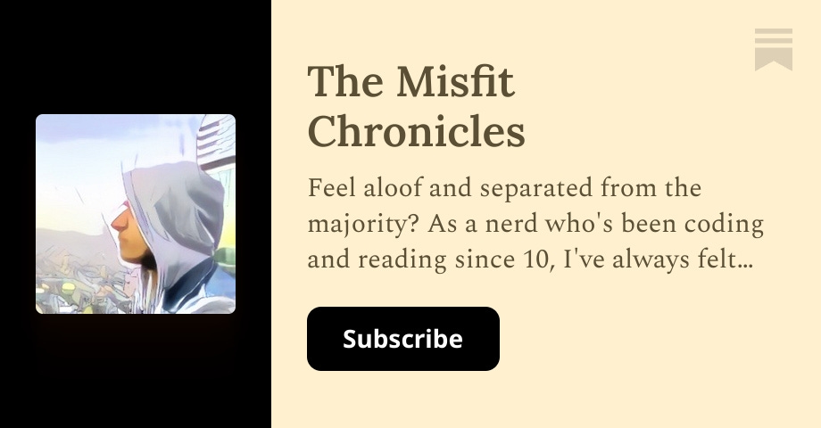 The Misfit Chronicles | Taayjus | Substack