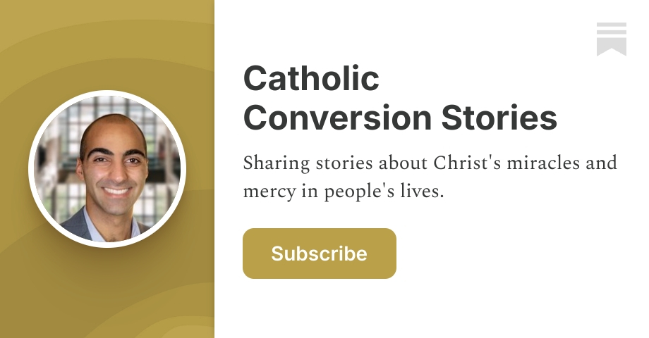 Catholic Conversion Stories | Joe Bukuras | Substack