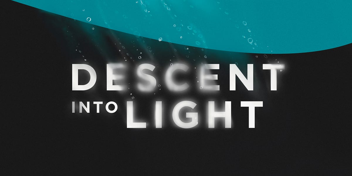 Descent Into Light: An Introduction