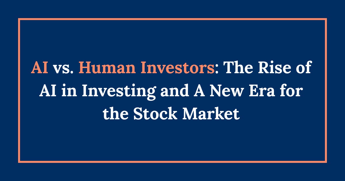 AI vs. Human Investors: The Rise of AI in Investing and A New Era for ...