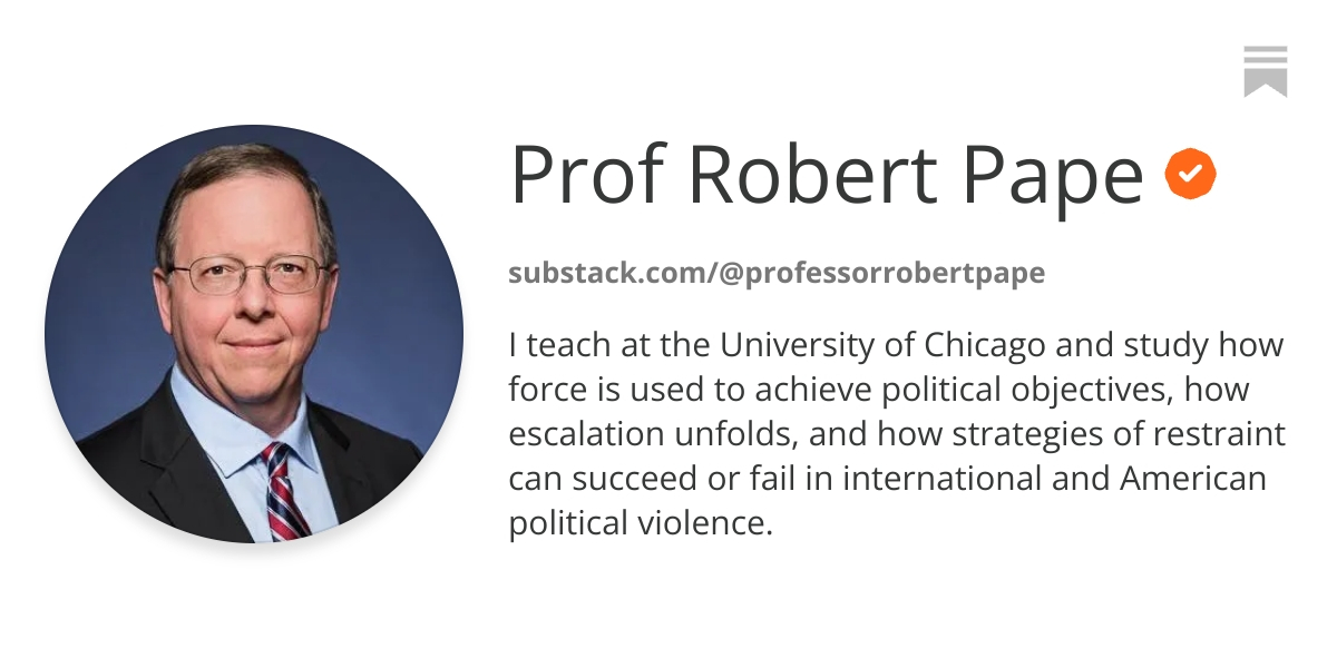 Prof Robert Pape | Substack